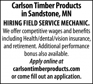 Hiring Field Service Mechanic, Carlson Timber Products, Sandstone, MN
