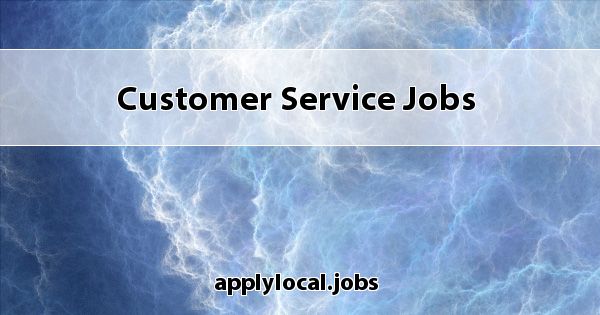 Customer Service Jobs