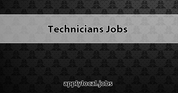 Technicians Jobs